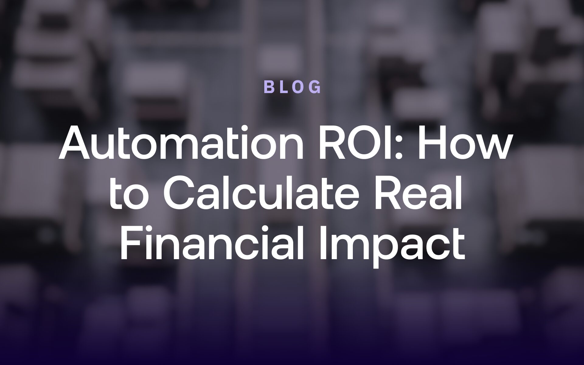 Warehouse Automation ROI: How to Calculate Real Financial Impact